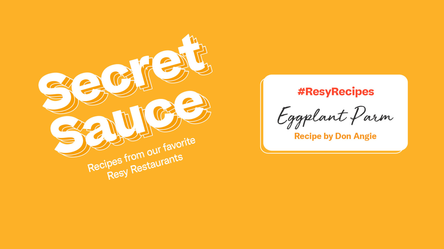 Scott & Angie’s Eggplant Parm by Don Angie — Resy | Right This Way